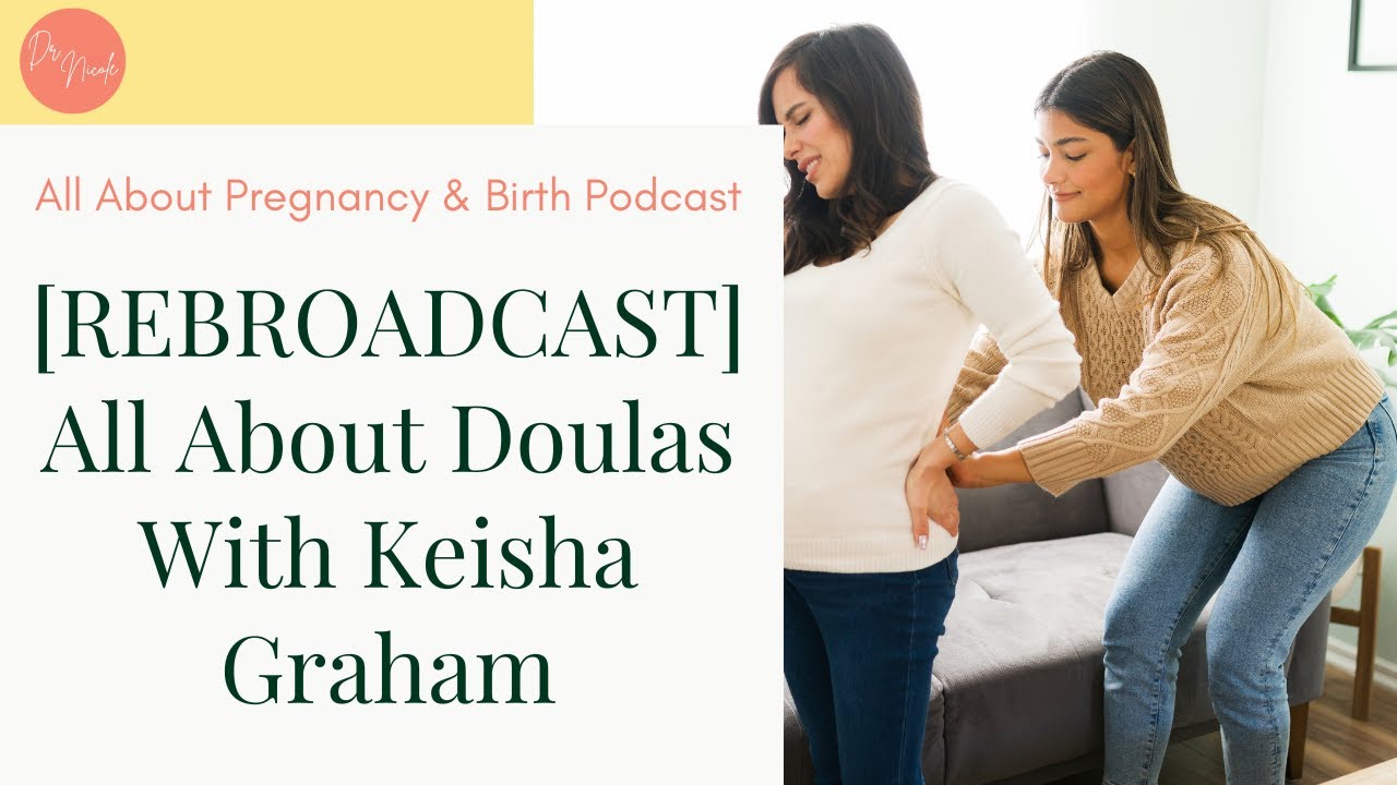 [REBROADCAST] All About Doulas With Keisha Graham - YouTube
