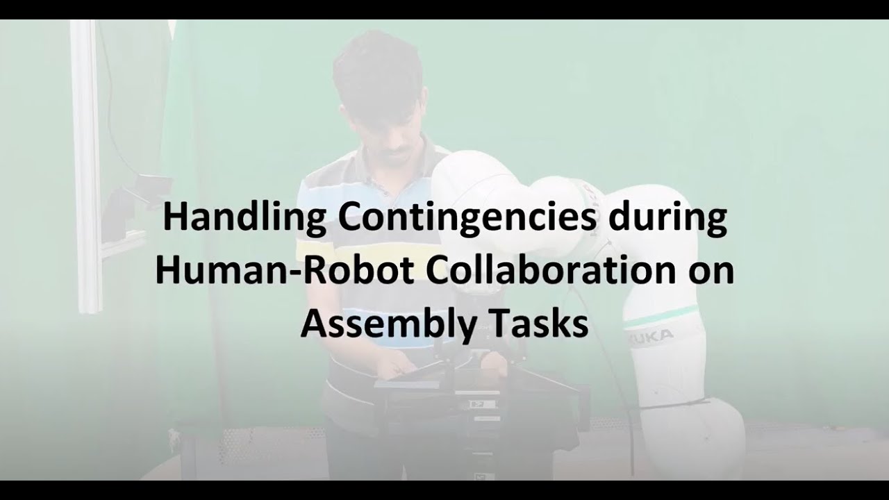 Handling Contingencies during Human-Robot Collaboration on Assembly ...