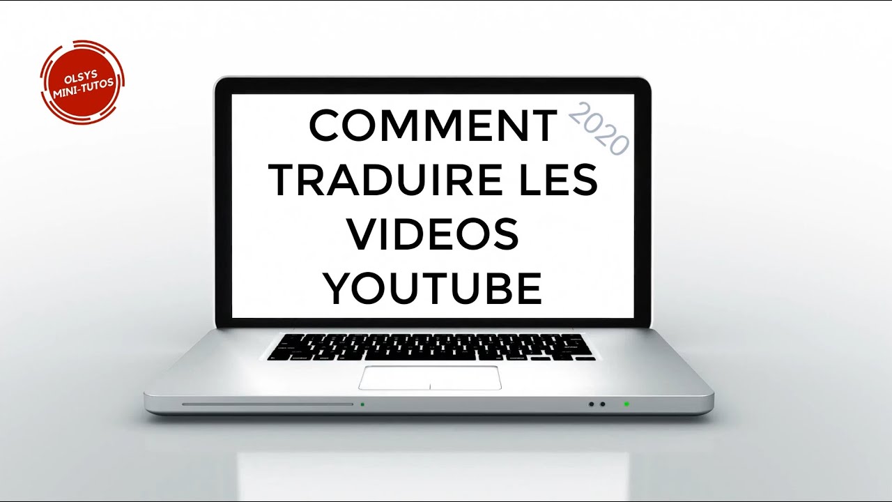 COMMENT TRADUIRE LES VIDÉOS YOUTUBE | OLSYS MINI - TUTOS - YouTube