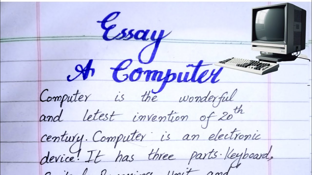 Essay: A Computer in English. A Computer. A Computer learn and write ...