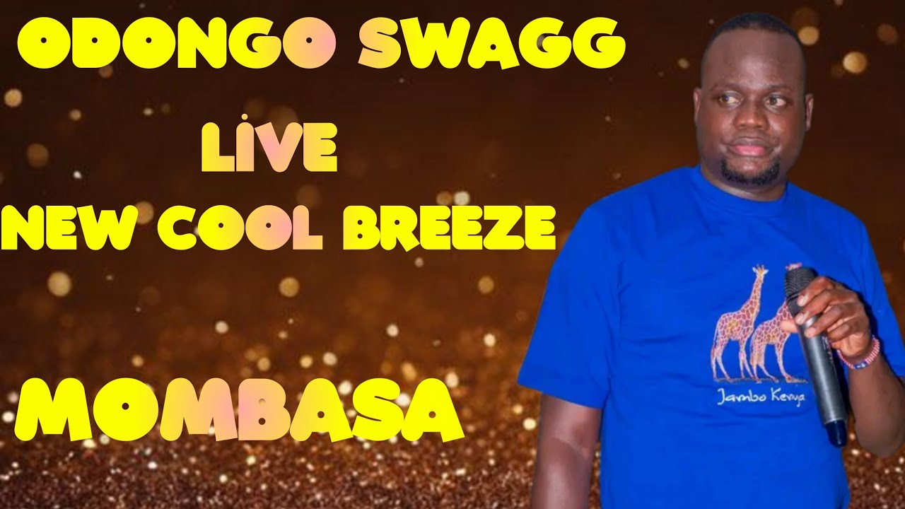 ODONGO SWAGG LIVE NEW COOL BREEZE MOMBASA - YouTube