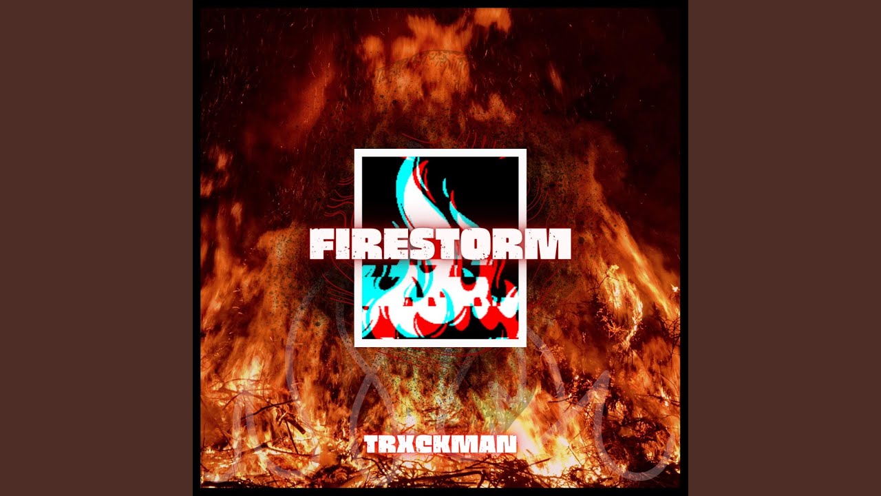 FIRESTORM - YouTube