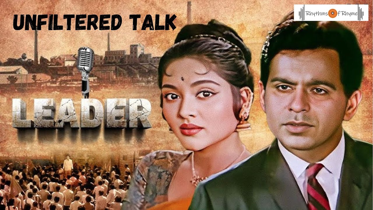 Leader Movie 1964 | Unfiltered Talk | Dilip Kumar | Vyjayanti Mala ...