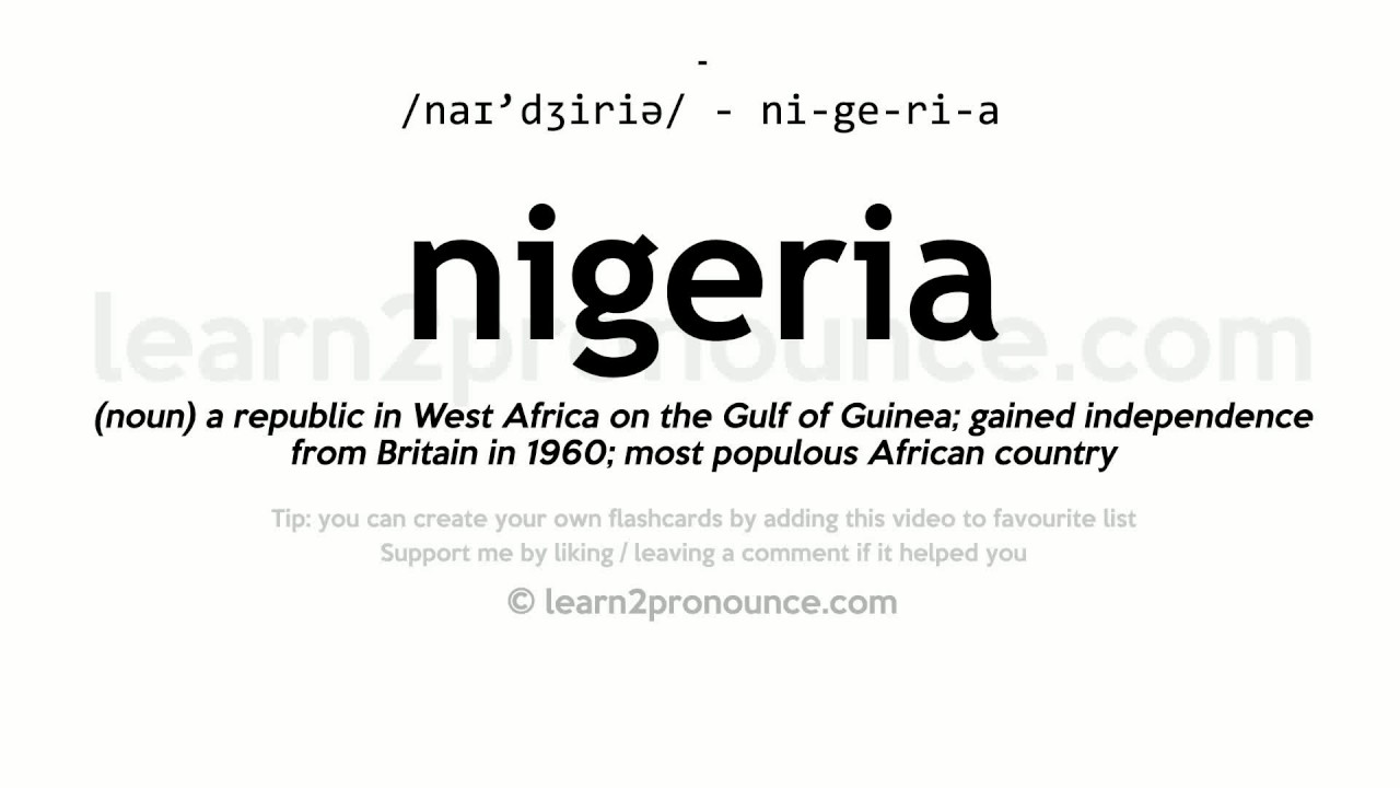 Pronunciation Of Nigeria Definition Of Nigeria YouTube pronunciation-of-nigeria-definition-of-nigeria-youtube
