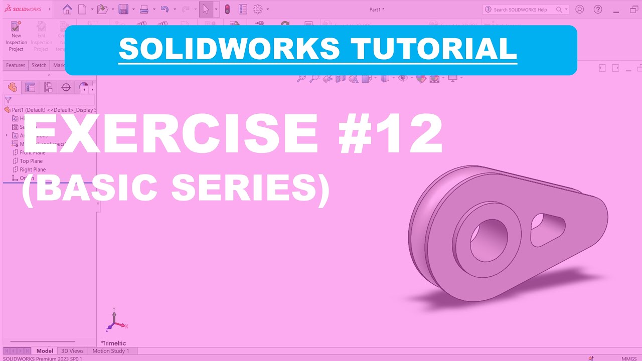 SolidWorks Basic Tutorial Series (Exercise #12) - YouTube