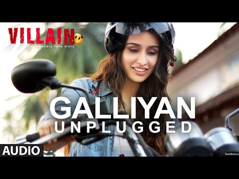 Galliyan ( Unplugged ) Full Video Song by B Dey | Ek Villain | Shraddha ...