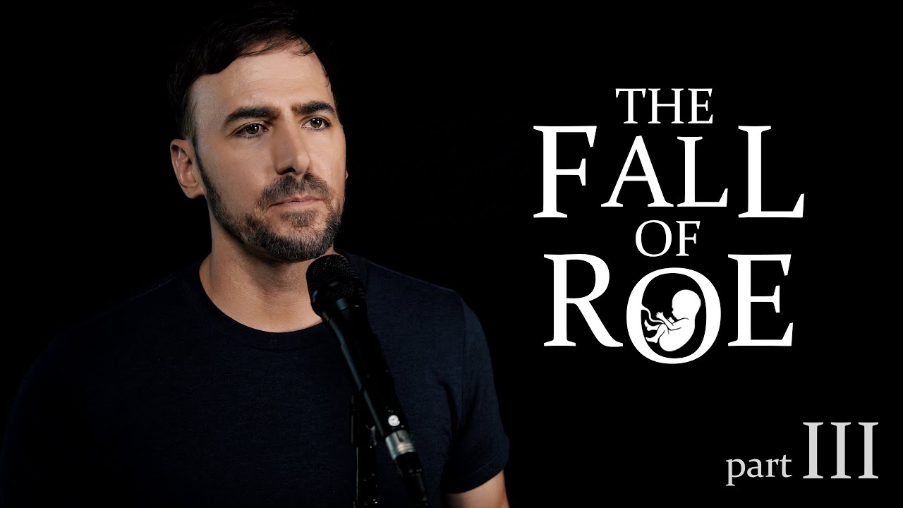 The Fall of Roe (Part 3) - YouTube