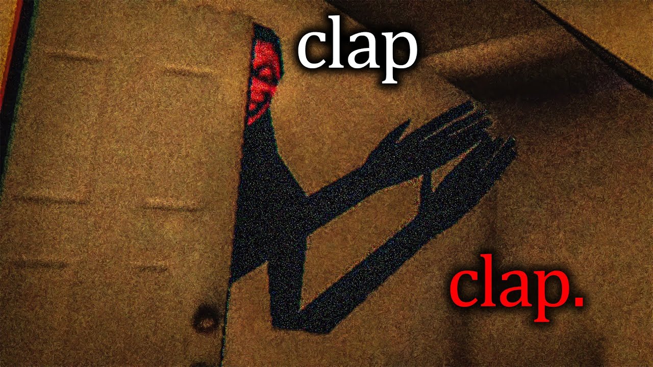 If You Hear a Clap, Run For Your LIFE... - YouTube