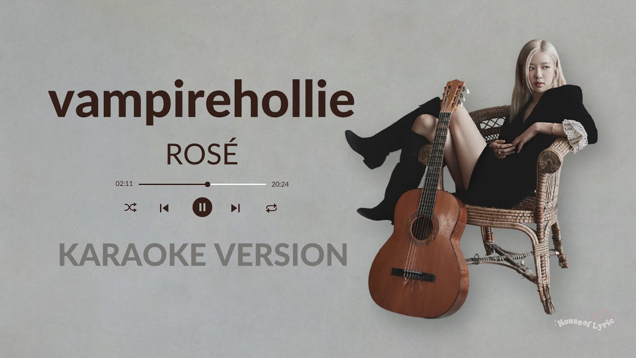 Vampirehollie Instrumental Karaoke Version by Rosé with Lyrics ...