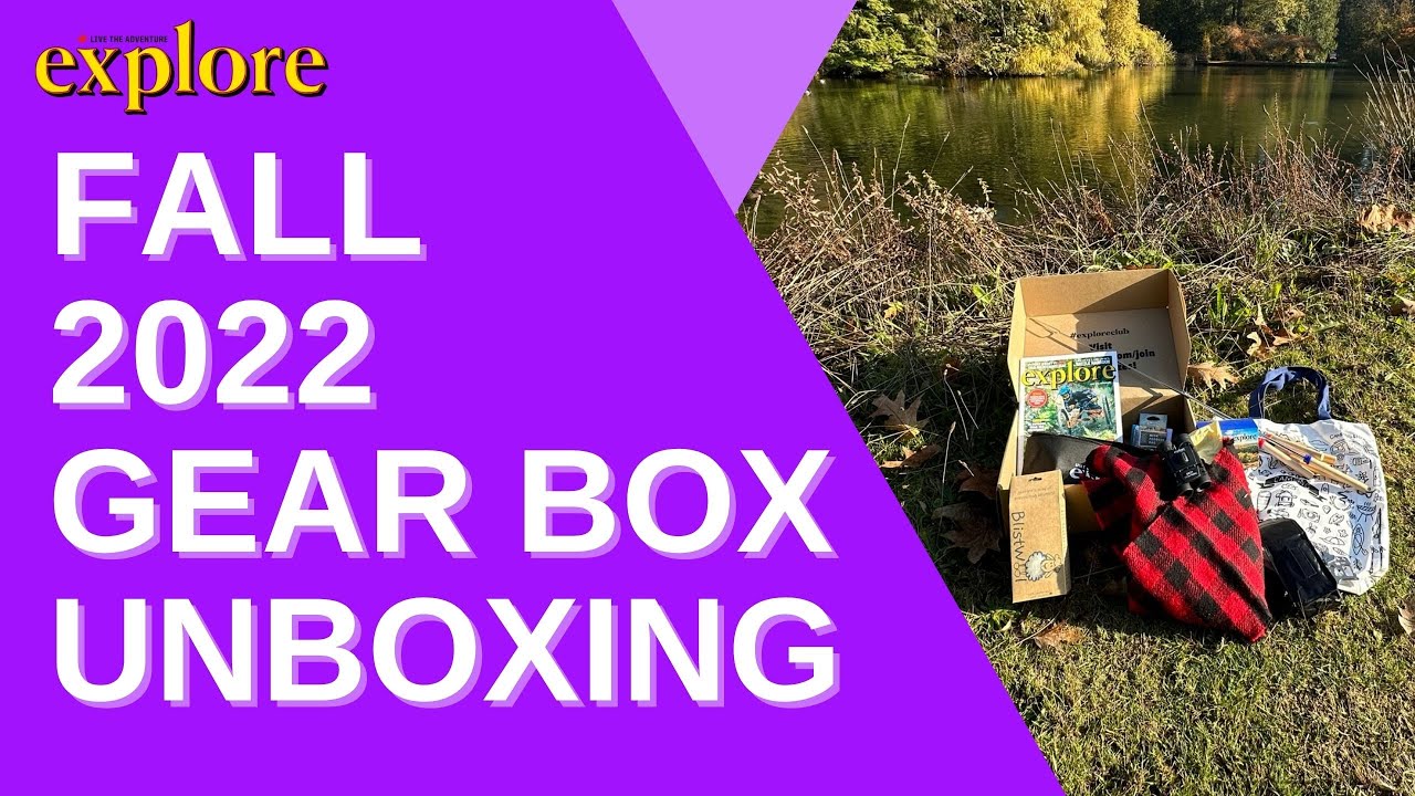 Official Unboxing of Explore Magazine's Fall 2022 "Live the Adventure ...