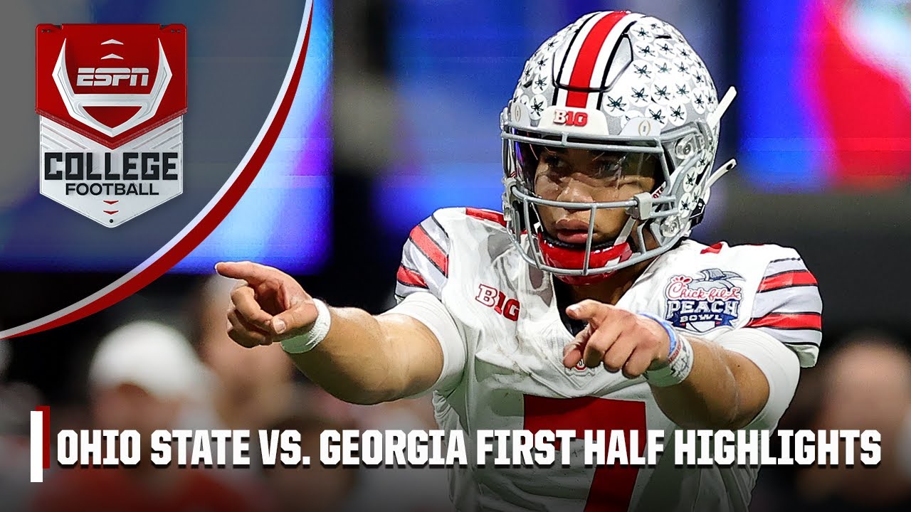 Ohio State vs. Georgia First Half Highlights | College Football Playoff ...