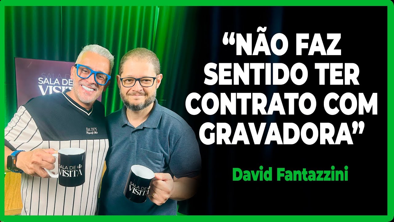 "NÃO FAZ SENTIDO TER UMA GRAVADORA HOJE" DAVID FANTAZZINI - PODCAST ...