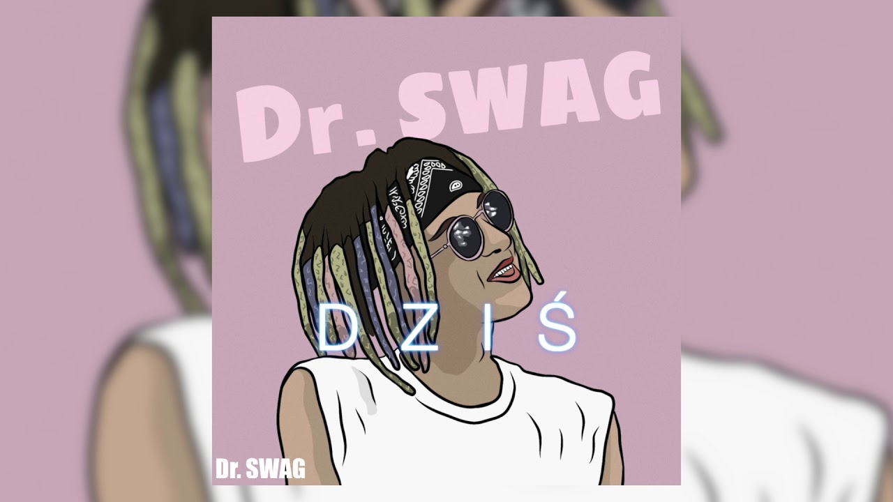 Dr. SWAG - DZIŚ - YouTube