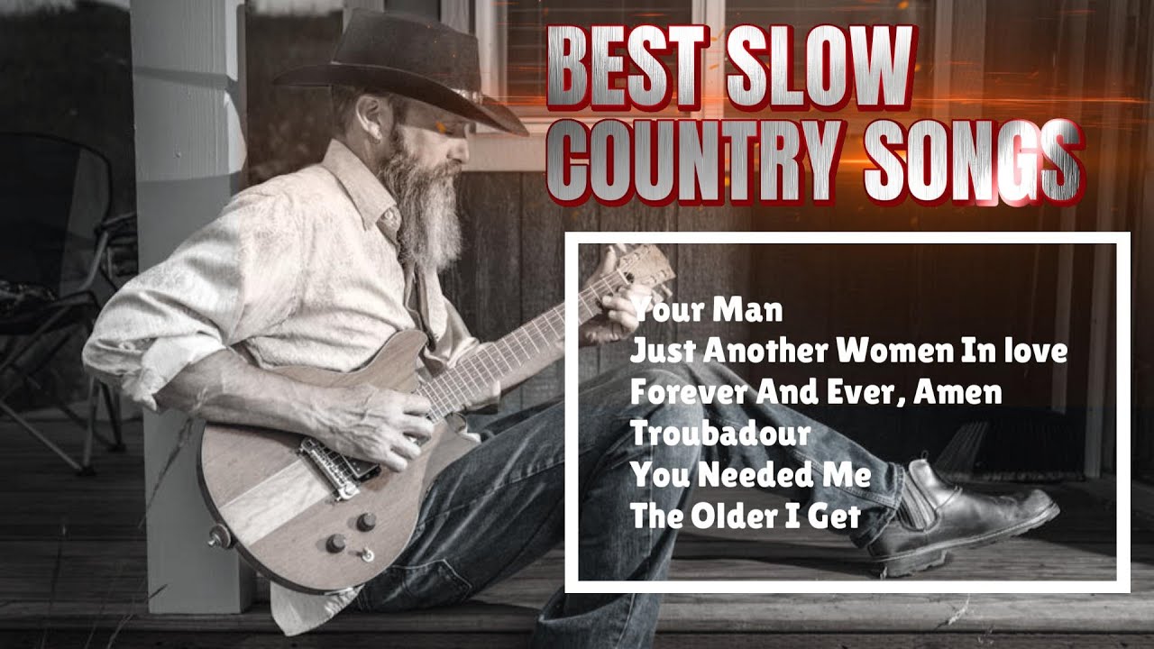 Best Slow Country Songs - Top Greatest Old Classic Country Songs - YouTube