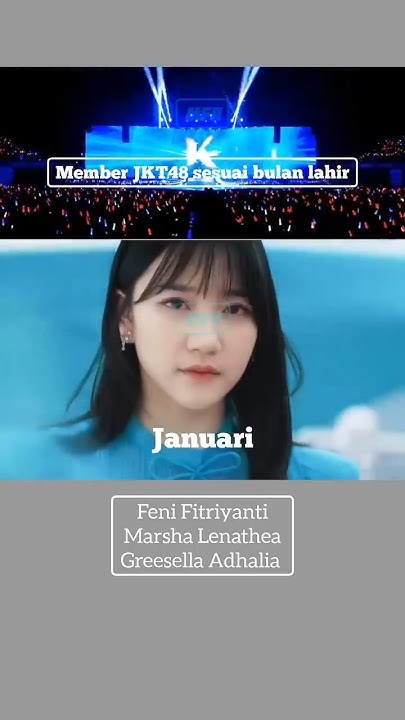 MemberJKT48 sesuai bulan lahir lu #jkt48newera #muthejkt48 #shorts #freyajkt48 #rapsodi #jkt48 # ...