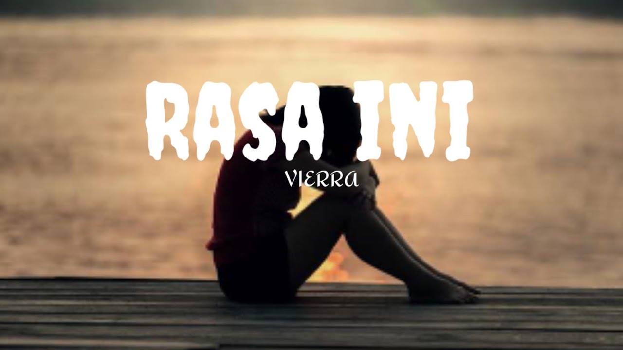 VIERRA - RASA INI |LYRICS| - YouTube