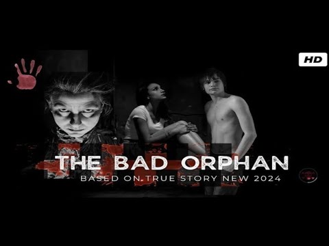 The Bad Orphan 2024 #LMN | New Lifetime Movies 2024 | Based On True ...