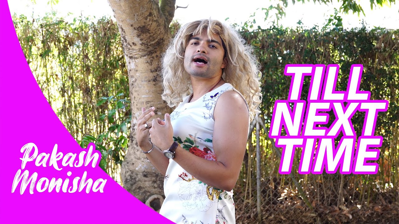 PAKASH MONISHA - TILL NEXT TIME - YouTube