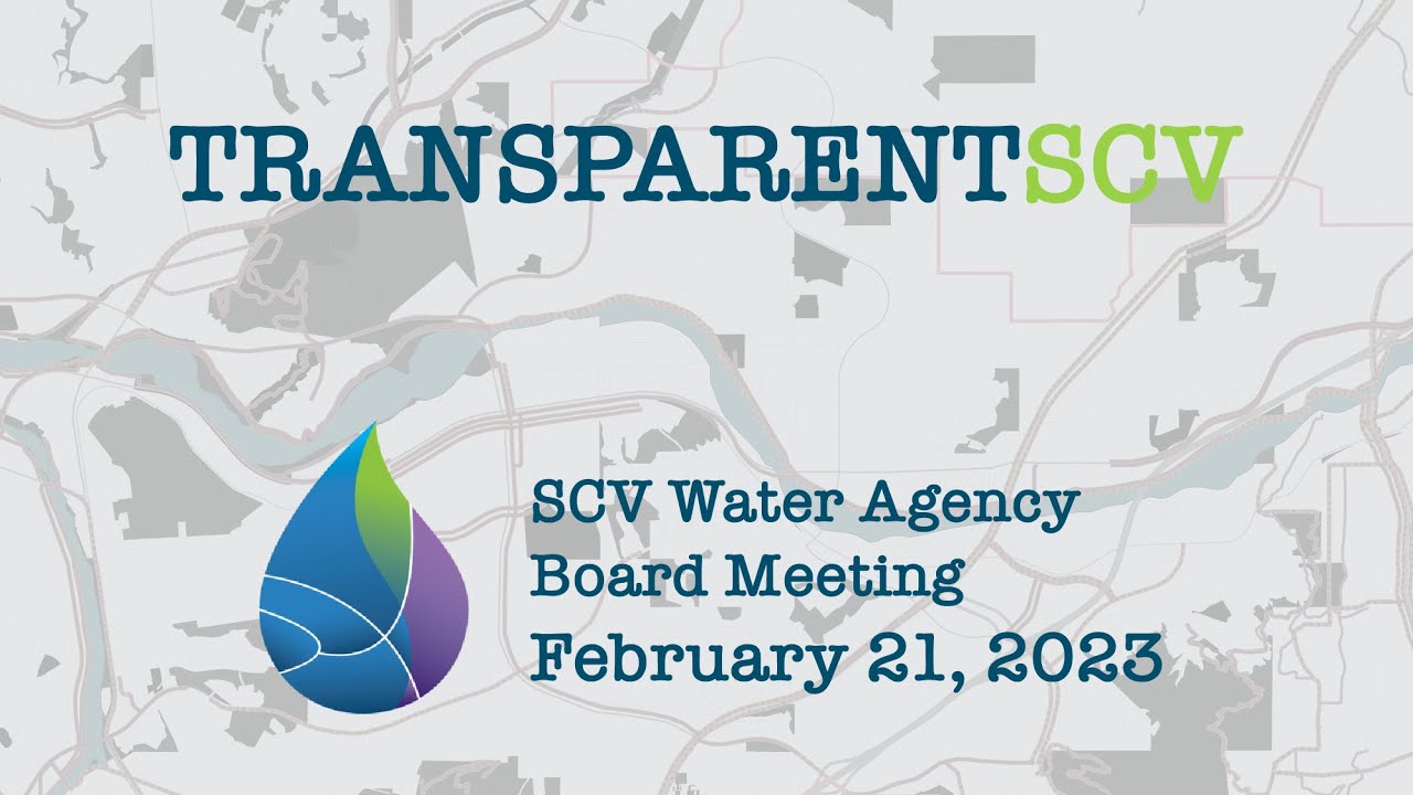 SCV Water Agency Board Meeting, February 21, 2023 - YouTube