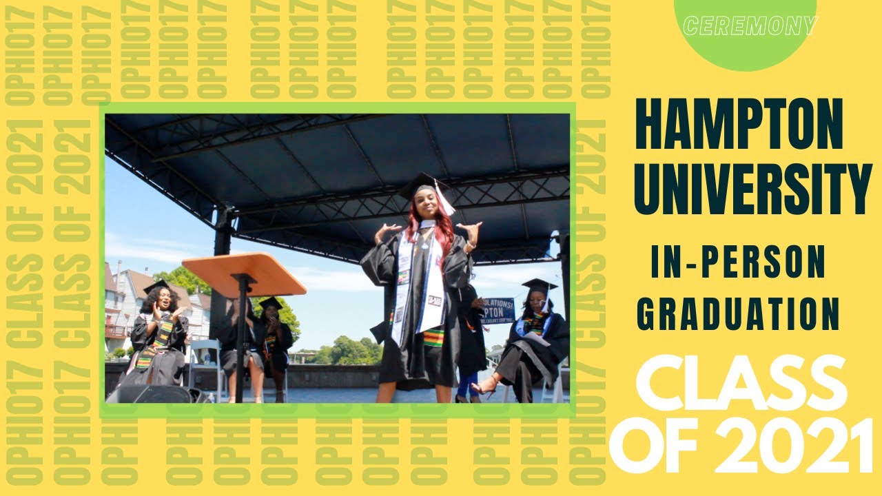 HAMPTON UNIVERSITY | IN PERSON GRADUATION CLASS OF 2021 - YouTube