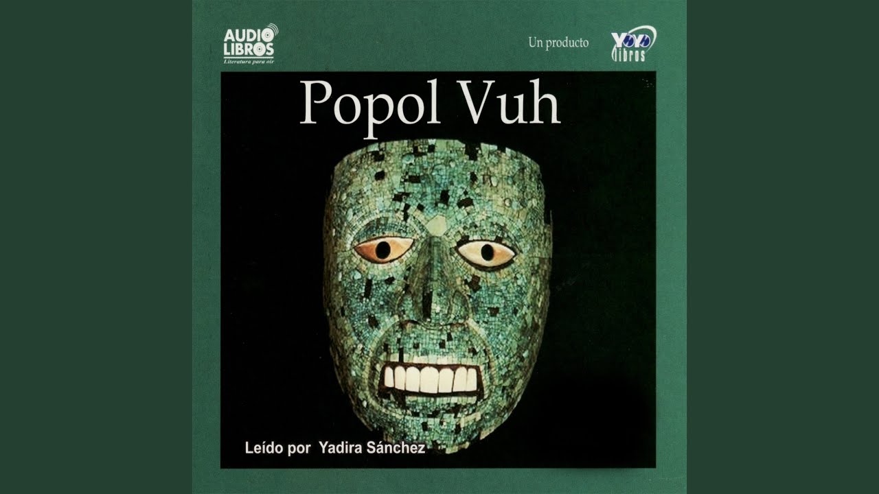 Popol Vuh: Capítulo 1, Primera Creación - YouTube