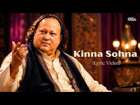 Nusrat Fateh Ali Khan | KINNA SOHNA | Official Lyric Video | OSA