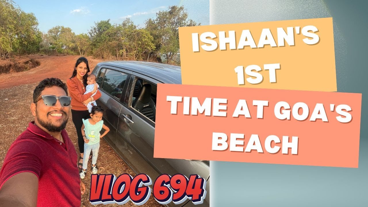Ishaan's 1st Time at Goa's Beach - #694thVlog #spherediaries #Goa #personalvlog #694thVlogSD ...