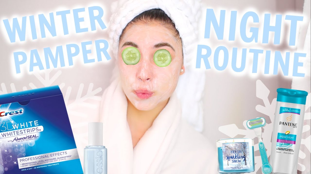 Winter Pamper Night Routine! + Products You Need to Try! Night Routine ...