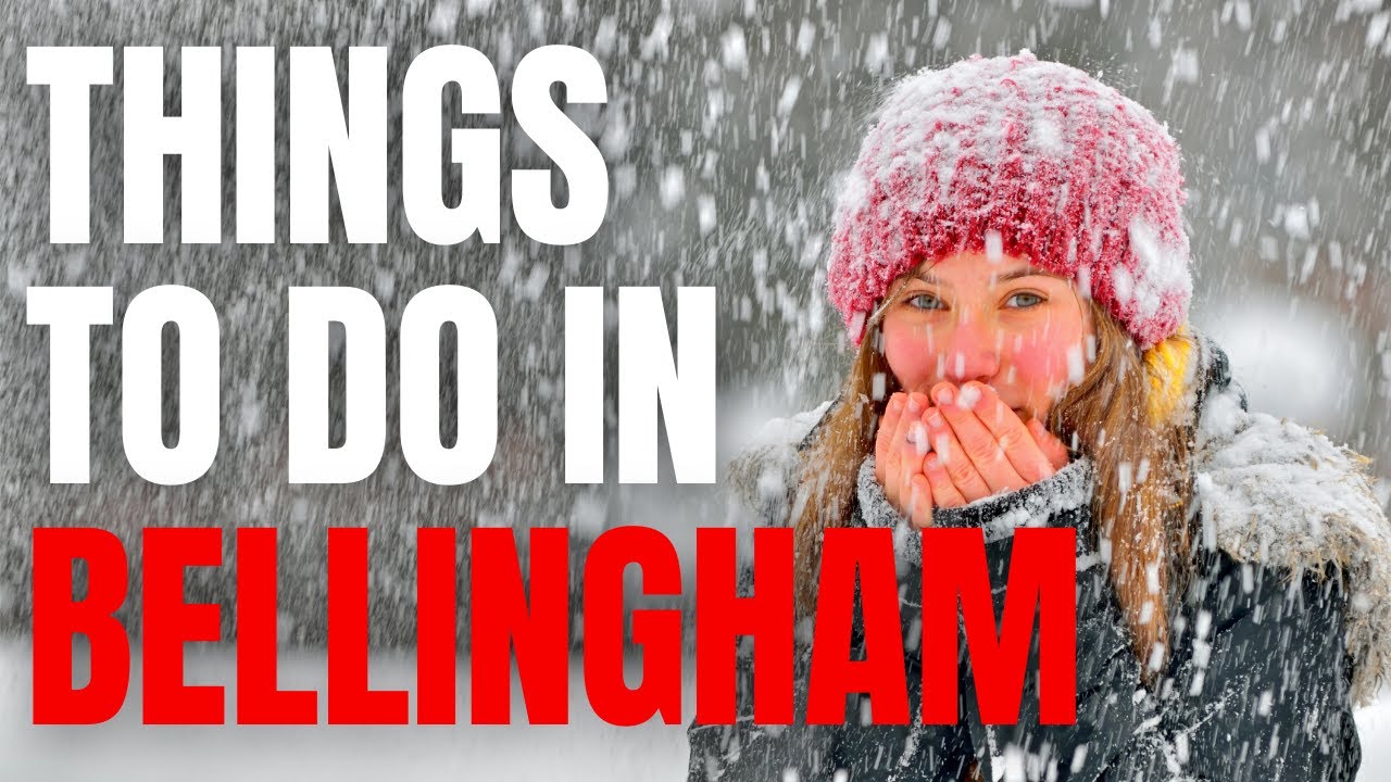 Things To Do In Bellingham WA | Winter Edition (2021) - YouTube