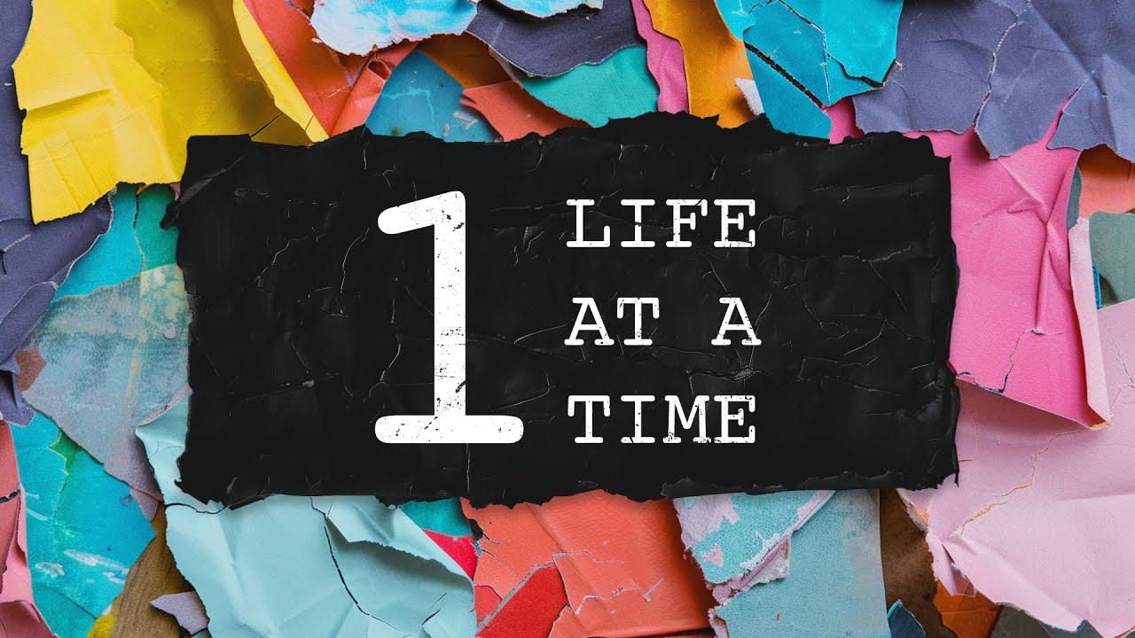 One Life At A Time Week Four Sept 22, 2024 - YouTube