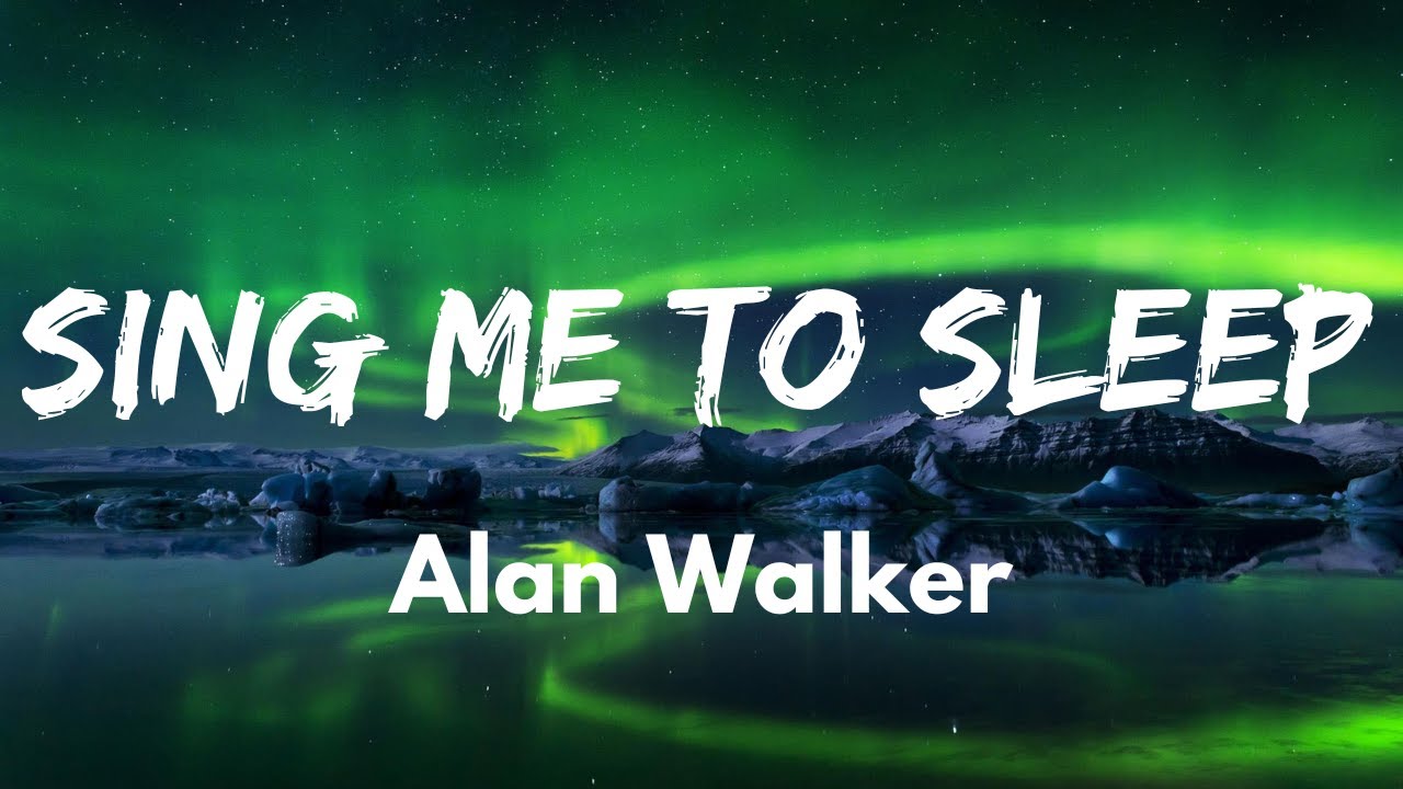 Alan Walker - Sing Me To Sleep (Lyrics) - YouTube