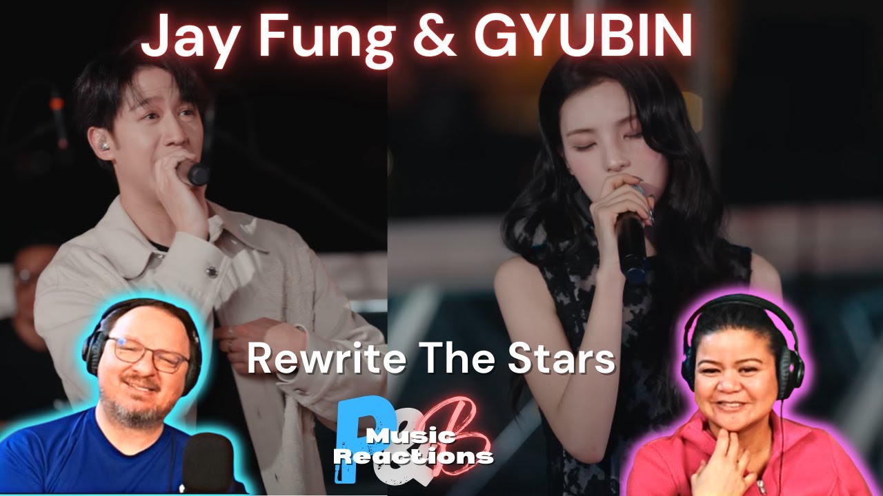 Gyubin & Jay Fung "Rewrite The Stars" (Live Cover Performance Videos) Couples Reaction!! - YouTube
