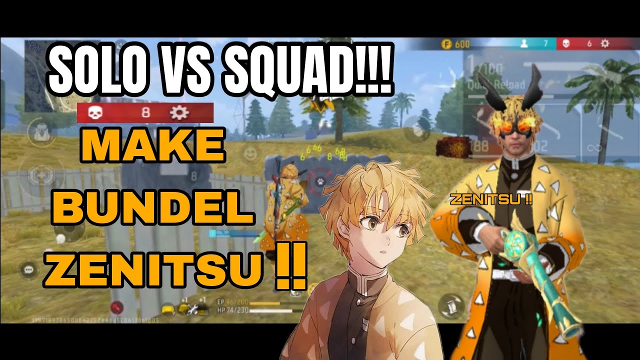 SOLO vs SQUAD make bundel ZENITSU!! di game FREE FIRE - YouTube