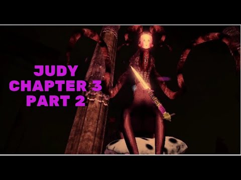 Judy Chapter 3 Part 2 (Full walkthrough) | ft. InkAthiReturns and ...