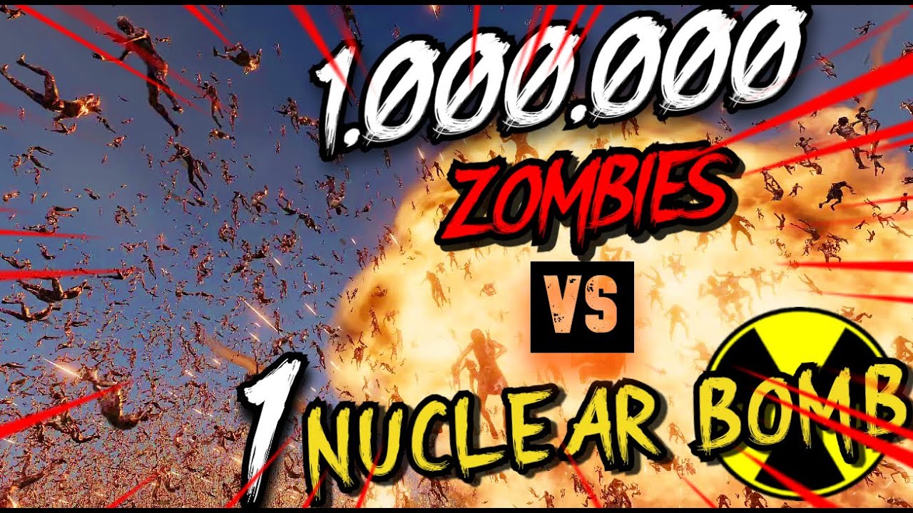 Can 1 Million Zombies Survive a Nuclear Explosion? Find Out in UEBS2 ...