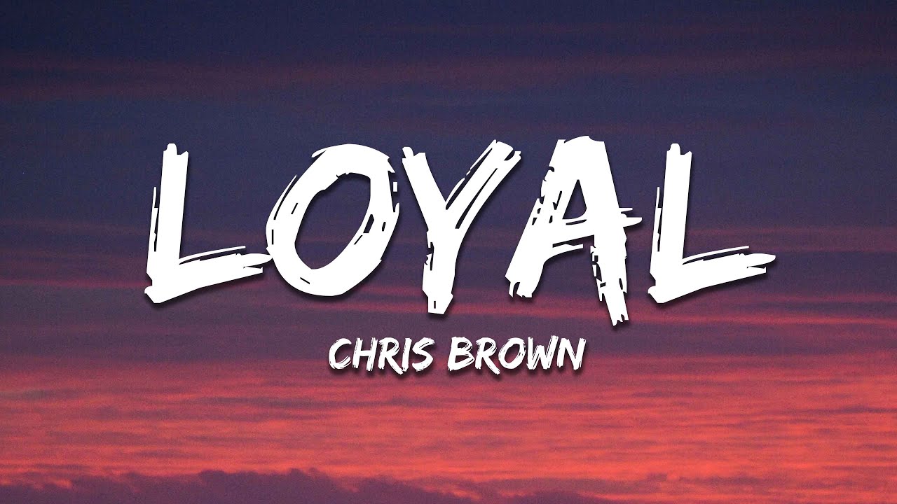 Chris Brown - Loyal (Lyrics) ft. Lil Wayne, Tyga - YouTube
