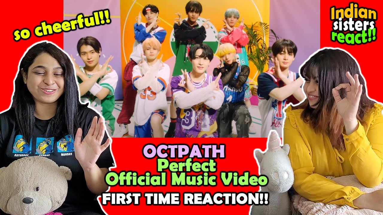 OCTPATH - 「Perfect」Official Music Video | Indian Sisters React | #OCTPATH #OCTPATH_Perfect #THme ...