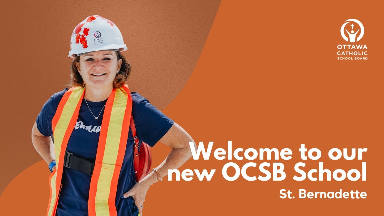 Welcome to our new OCSB School - St. Bernadette - YouTube