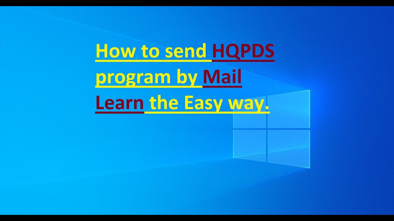 How to send HQPDS program by mail / Learn Easy way. - YouTube