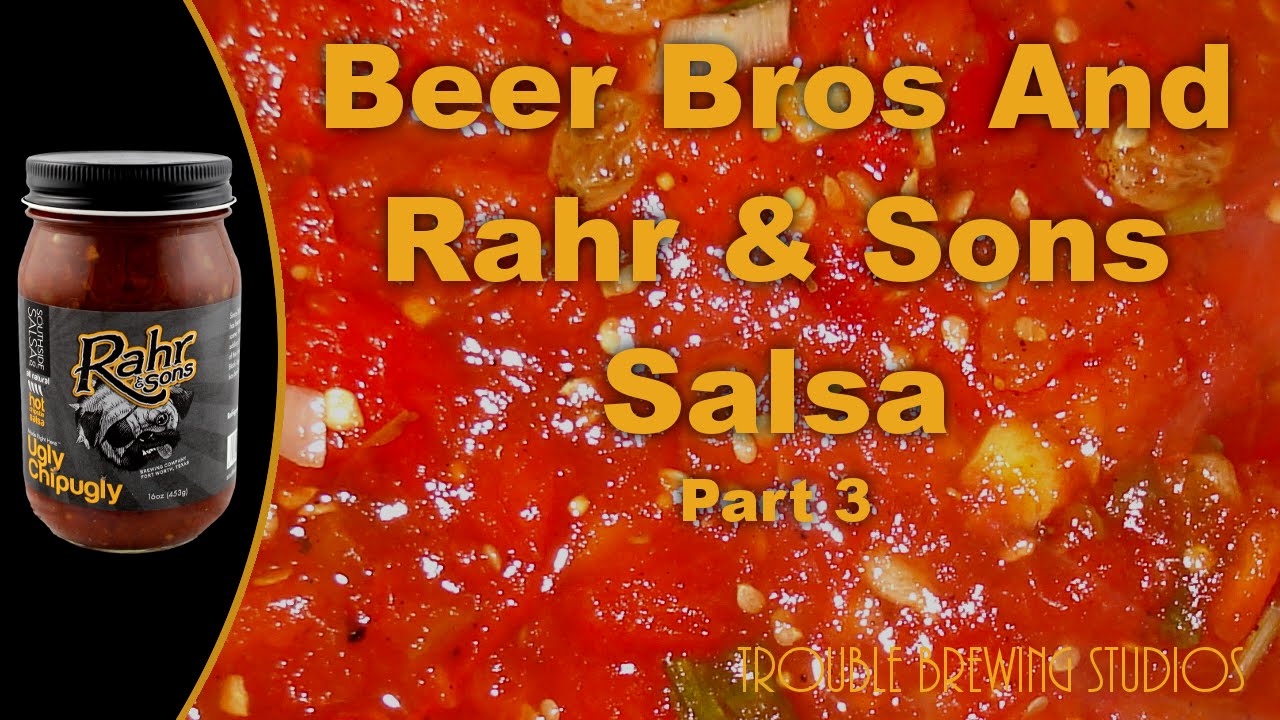 Southside Salsa Co. Rahr and Sons Ugly Chipugly Salsa Review - Part 3 ...