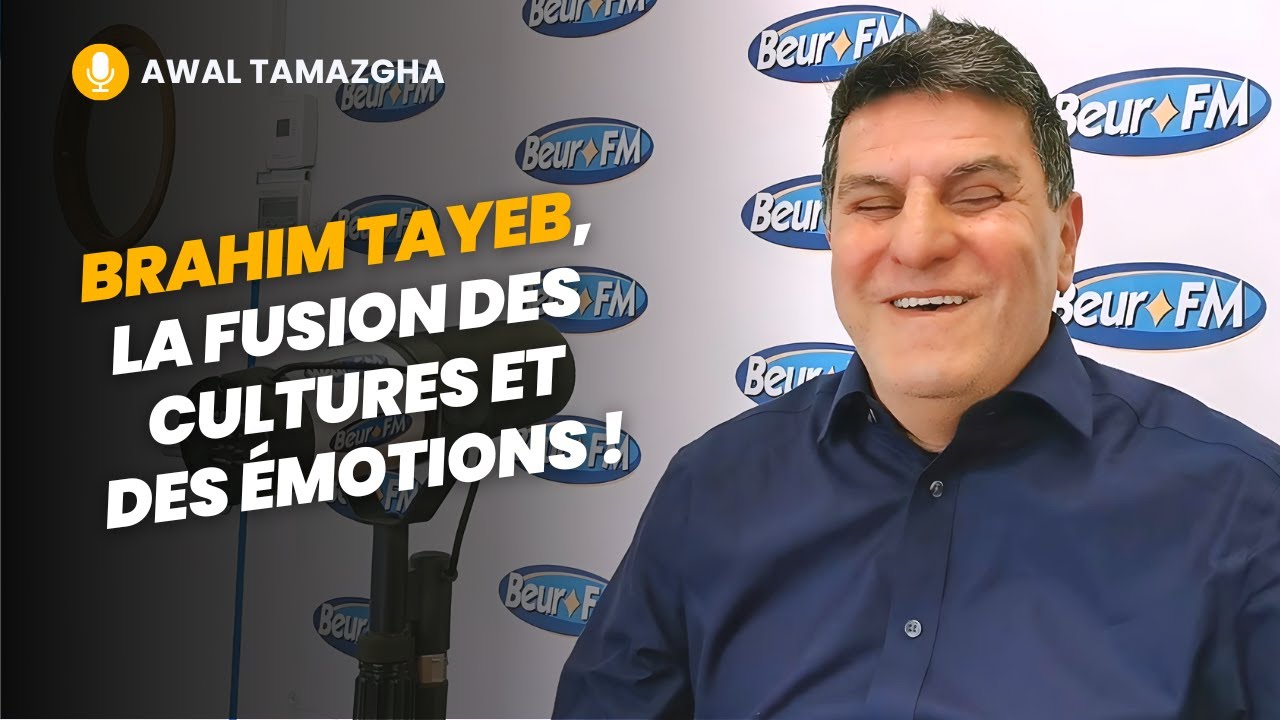 [Awal Tamazgha] Brahim Tayeb, la fusion des cultures et des émotions ...