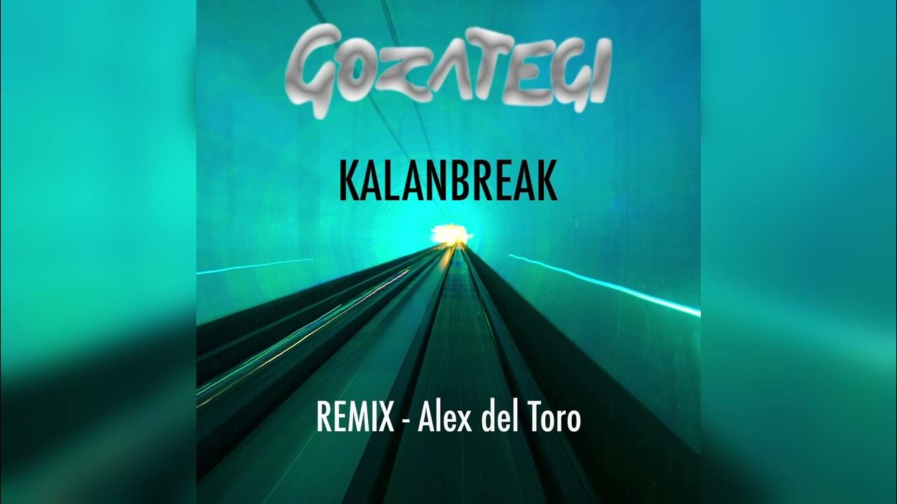 Kalanbreak remix Alex Del Toro - YouTube