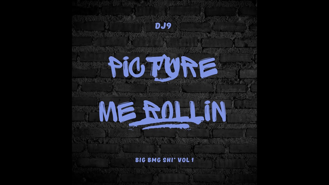DJ9- PICTURE ME ROLLIN - YouTube