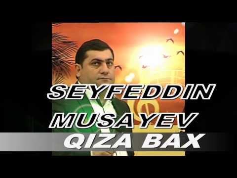 seyfeddin musayev qiza bax