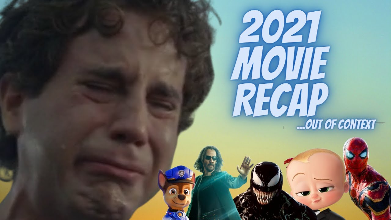 2021 Movie Recap but it's all Out of Context Memes - YouTube