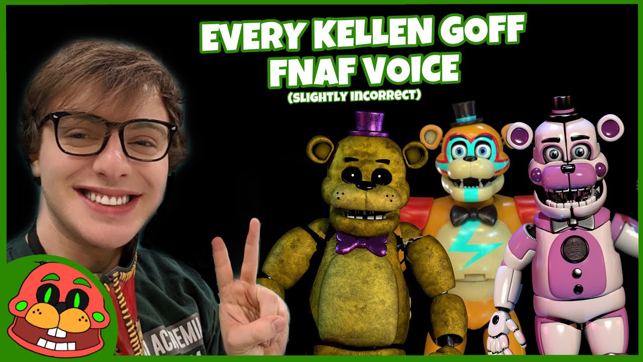 Every FNaF character to be voiced by Kellen Goff! (slightly incorrect ...