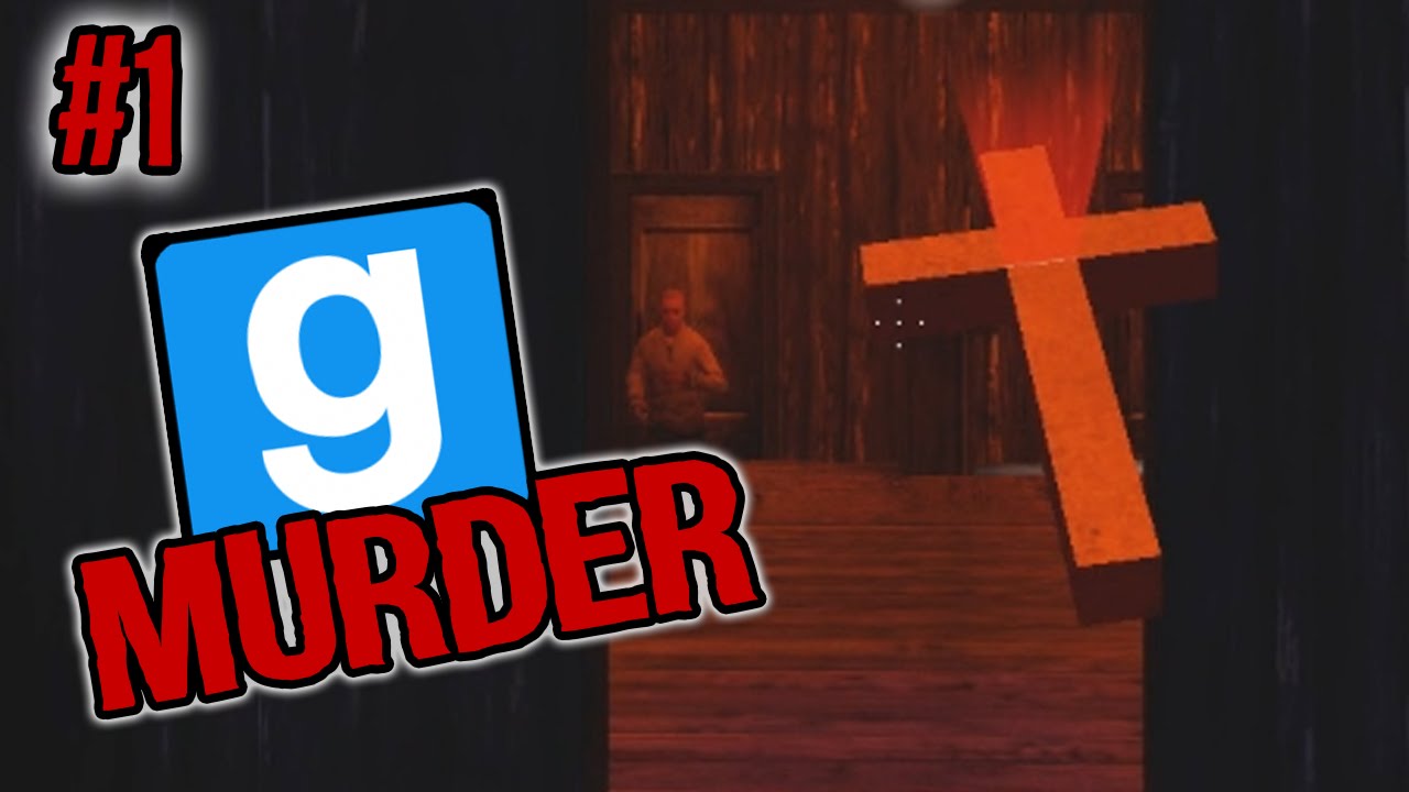 MAY THE POWER OF CHRIST COMPEL YOU (GMod Murder #1) - YouTube