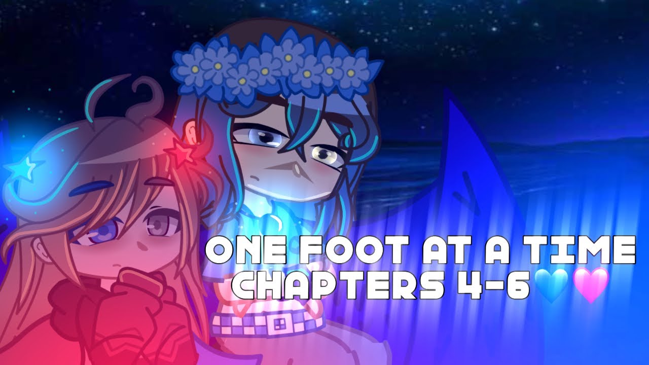 One Foot At A Time-Chapters 4-6💙💜 - YouTube
