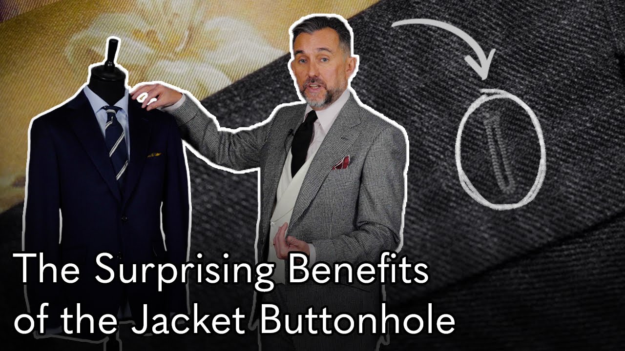 The Surprising Benefits of the Jacket Buttonhole - YouTube