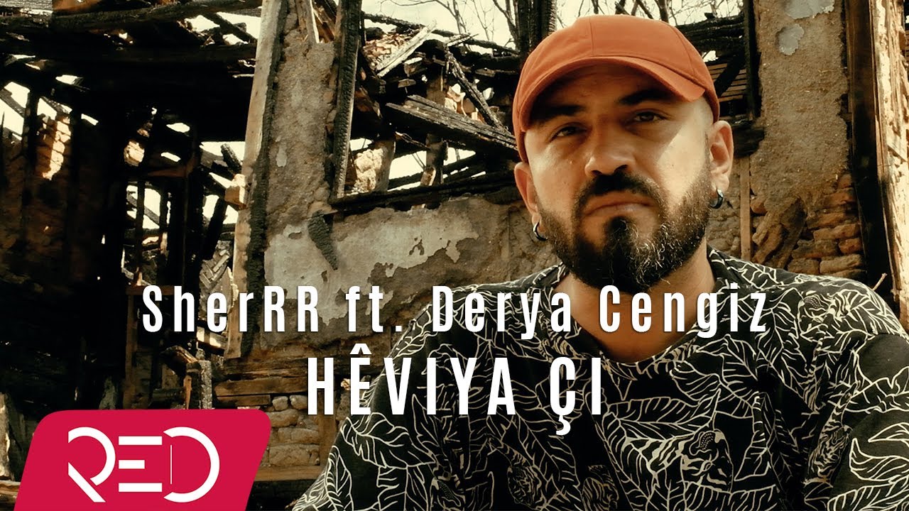 SherRR Ft. Derya Cengiz - Heviya Çi [Official Video] - YouTube